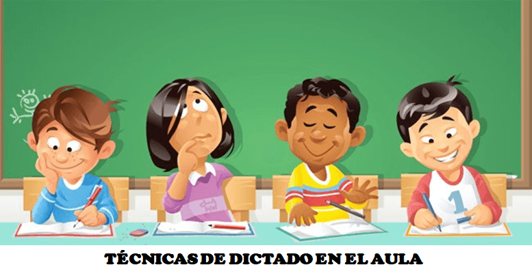 TÉCNICAS DE DICTADO EN EL AULA